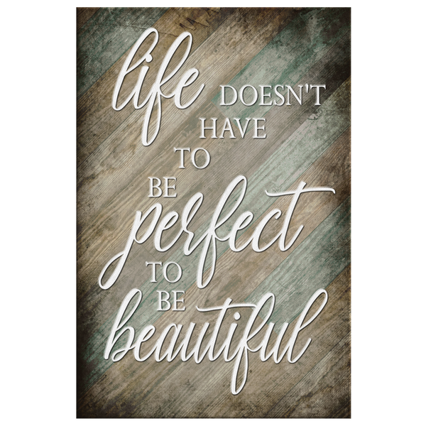 "Life Doesn't Have To Be Perfect To Be Beautiful"Premium Canvas Wall ...